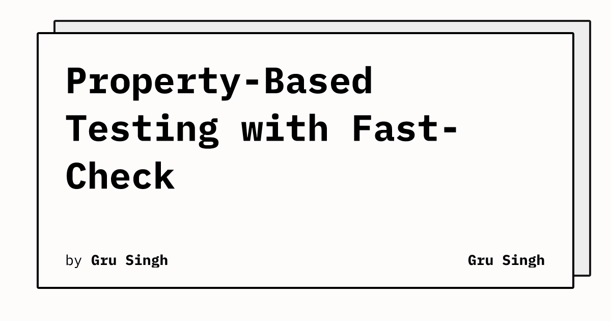 Property-Based Testing with Fast-Check Property-Based Testing with Fast-Check