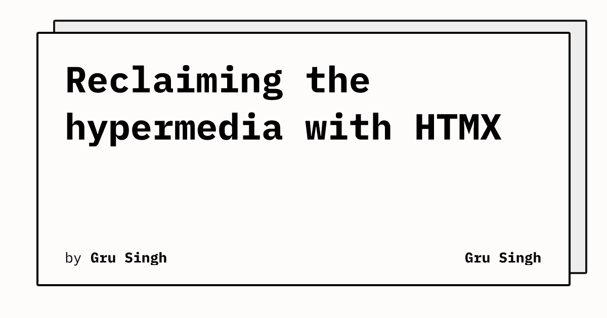 Reclaiming the hypermedia with HTMX